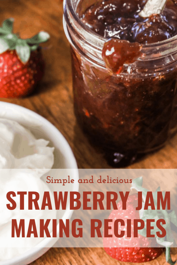 Simple + delicious strawberry jam making recipes - Pineapple Farmhouse